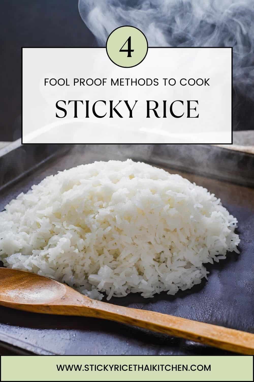 4 Foolproof Methods to Make Sticky Rice - Sticky Rice Thai Kitchen