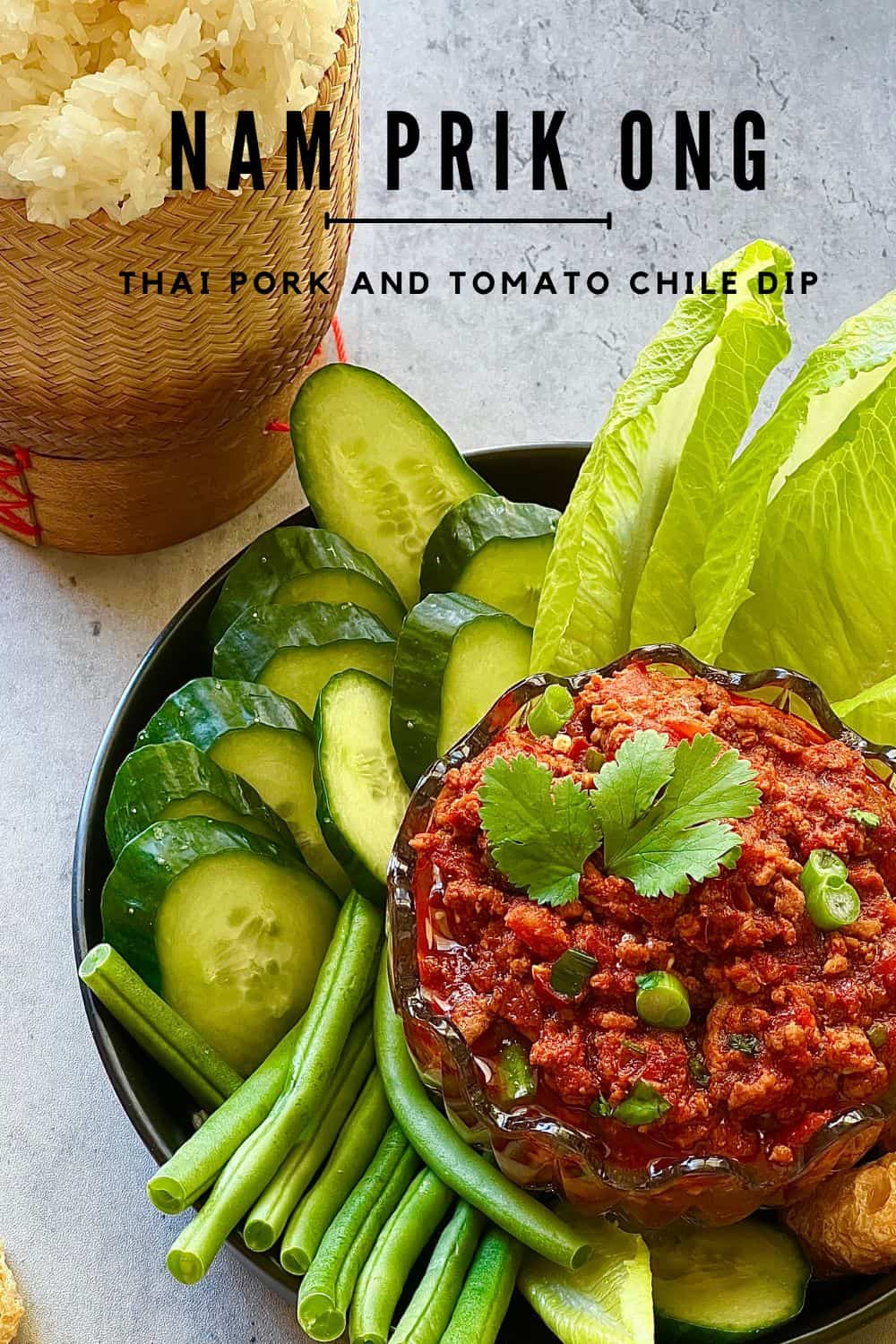 Nam Prik Ong (Thai Pork and Tomato Chile Dip) - Sticky Rice Thai Kitchen