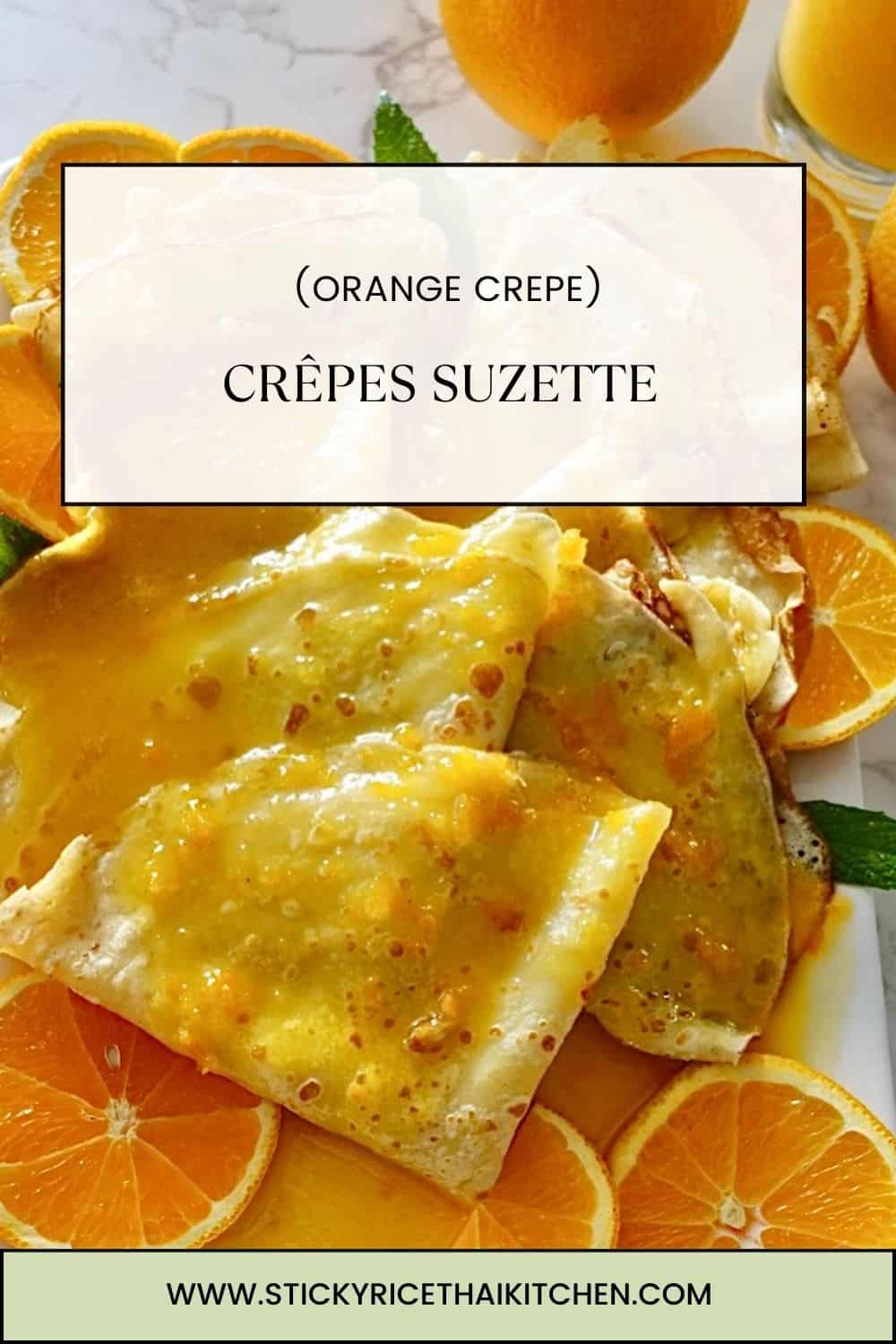 Crepe Suzette (No alcohol Orange Butter Crepe) - Sticky Rice Thai Kitchen
