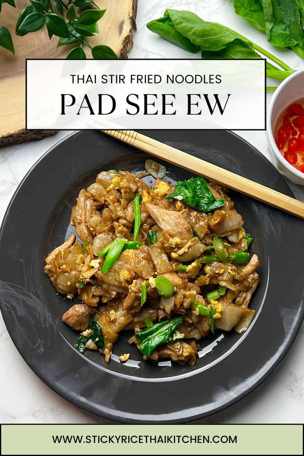 Pad See Ew (with Chicken) - Sticky Rice Thai Kitchen