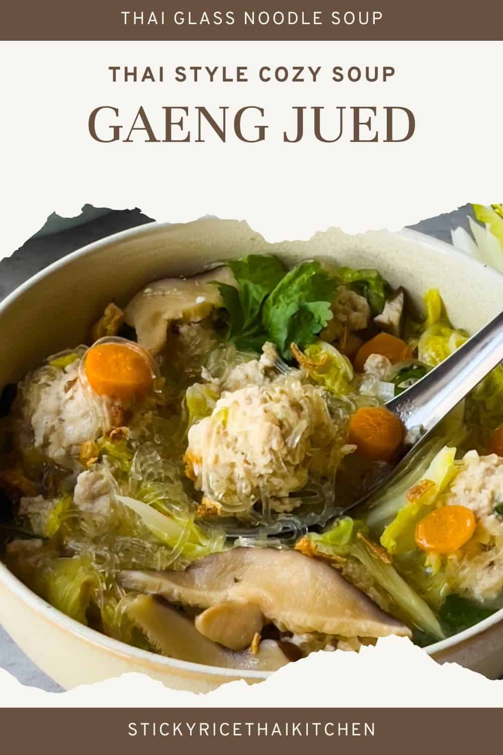 Thai Glass Noodle Soup (Gaeng Jued Woon Sen) - Sticky Rice Thai Kitchen