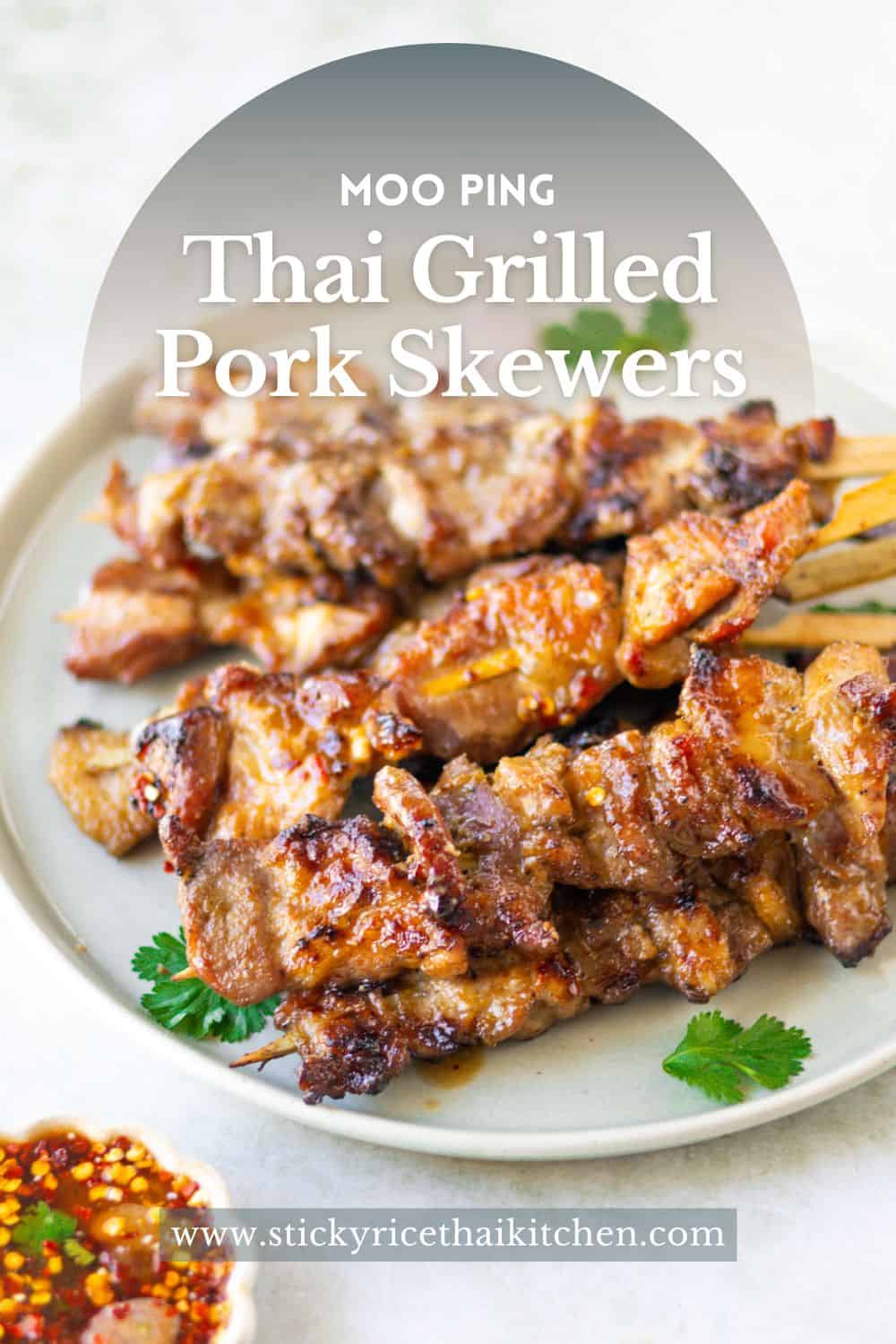 Moo Ping (Thai Grilled Pork) - Sticky Rice Thai Kitchen