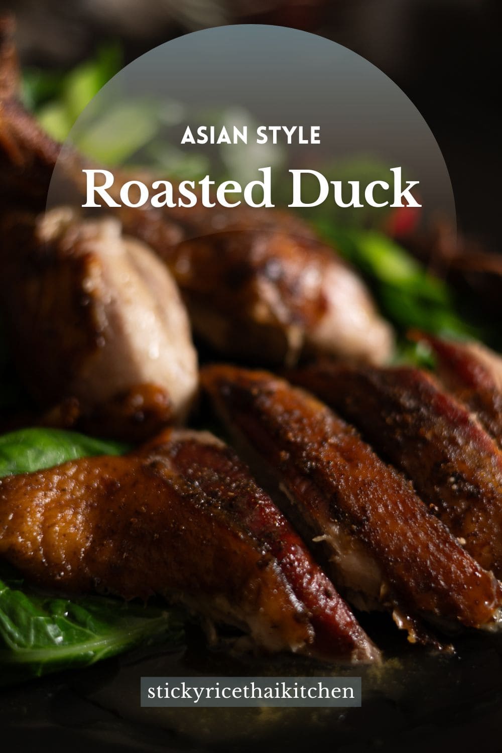 Asian Style Roasted Duck - Sticky Rice Thai Kitchen